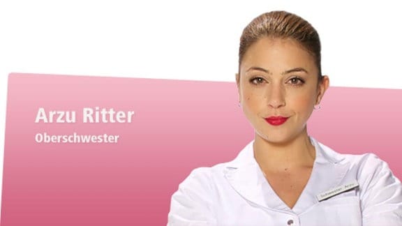 Arzu Ritter, Oberschwester | Das Erste