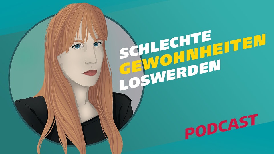 Schlechte Gewohnheiten loswerden | MDR.DE